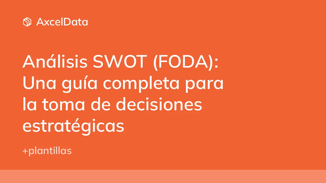 Análisis SWOT: Una guía para la toma de decisiones [+ Plantillas gratuitas]
